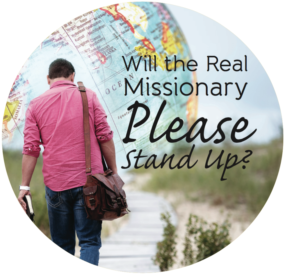 Will The Real Missionary Please Stand Up? - Cornerstone Magazine