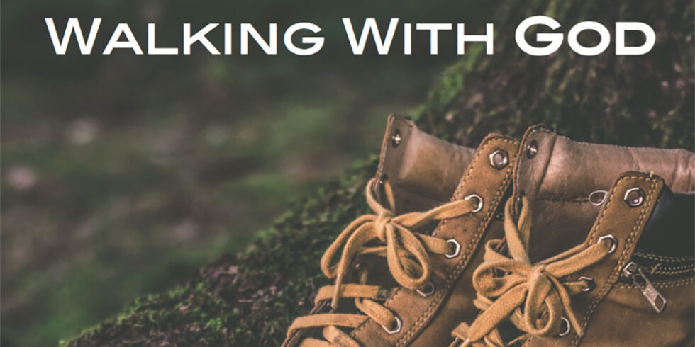 Walking with God - Cornerstone Magazine